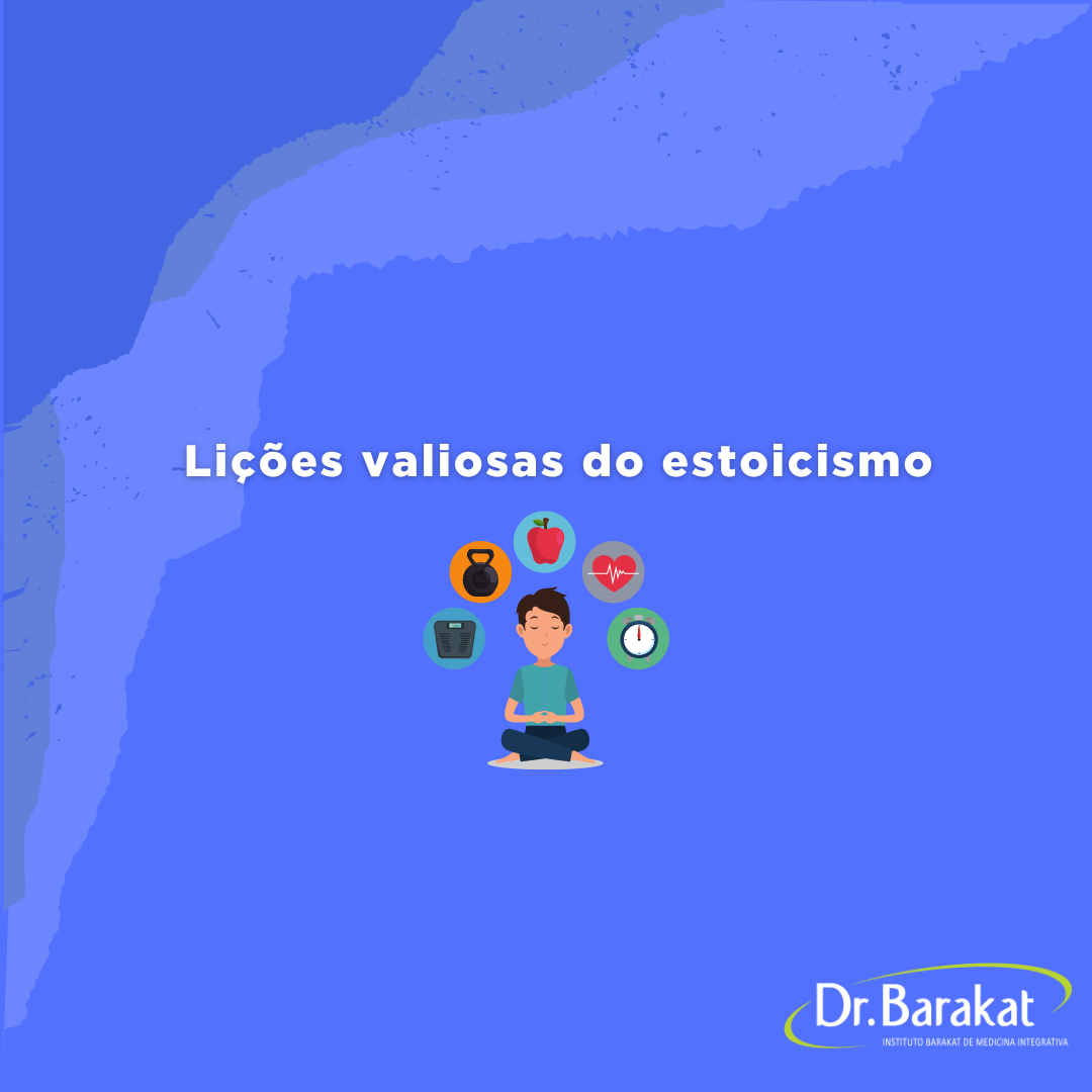 Lições valiosas do estoicismo | Blog do Dr. Barakat